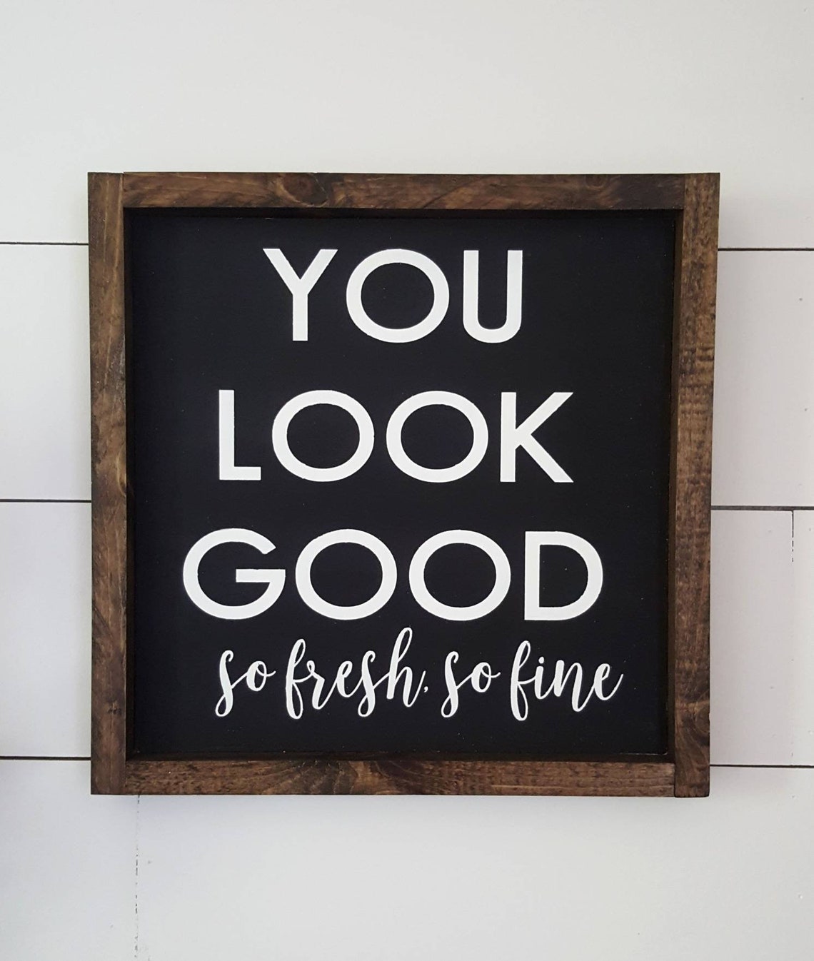 You Look Good Wood Sign Farmhouse Bathroom Sign Bathroom - Etsy