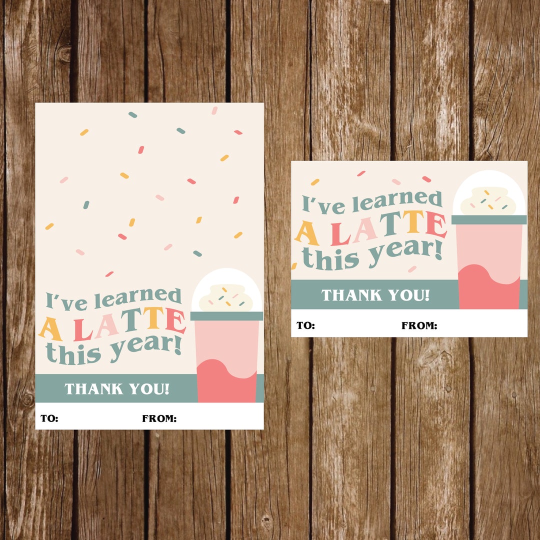 TEACHER APPRECIATION TAG & Mini Cookie Card || I've Learned A Latte ...