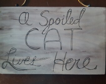 Spoiled cat sign | Etsy