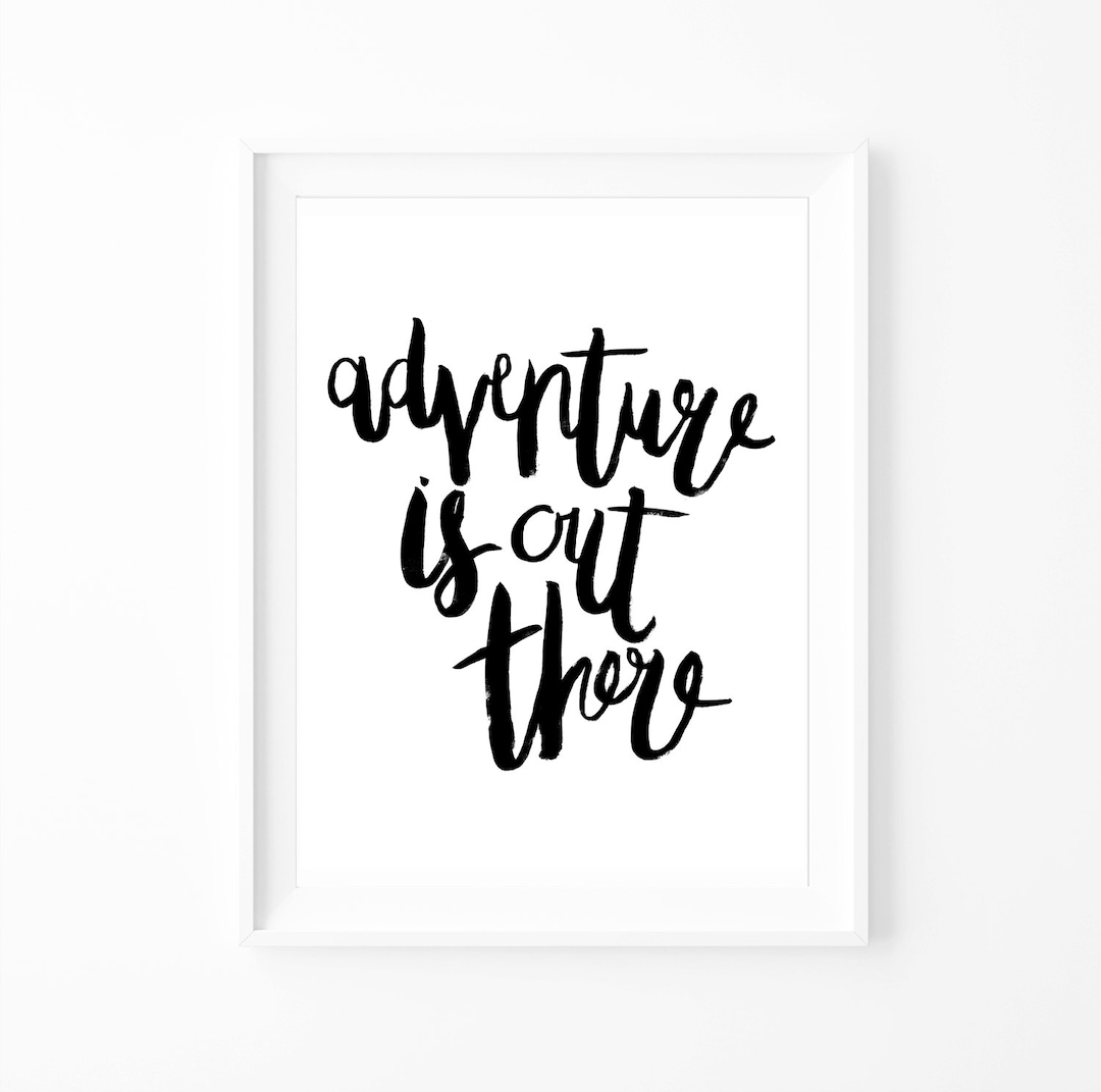 Adventure is Out There | Downloadable Black & White Hand Drawn ...