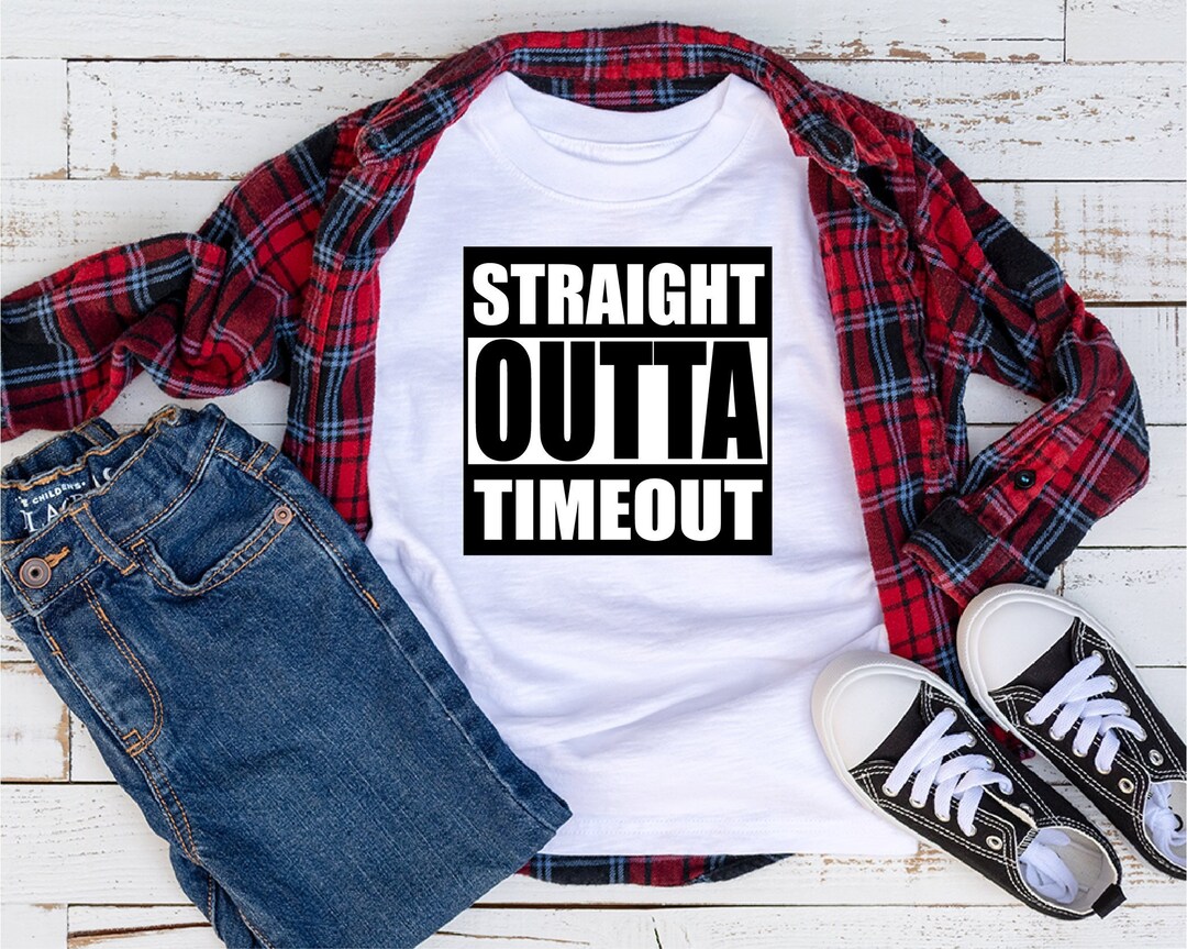 Straight Outta Timeout SVG DXF PNG Digital Cut File for Use With ...