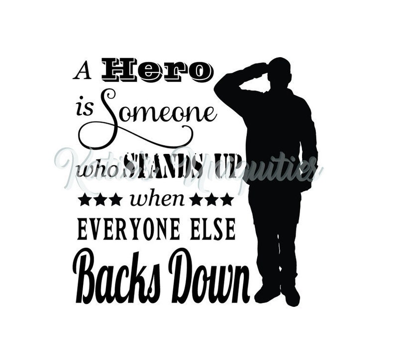 Hero Stands up Everyone Else Backs Down Military Soldier Troop - Etsy