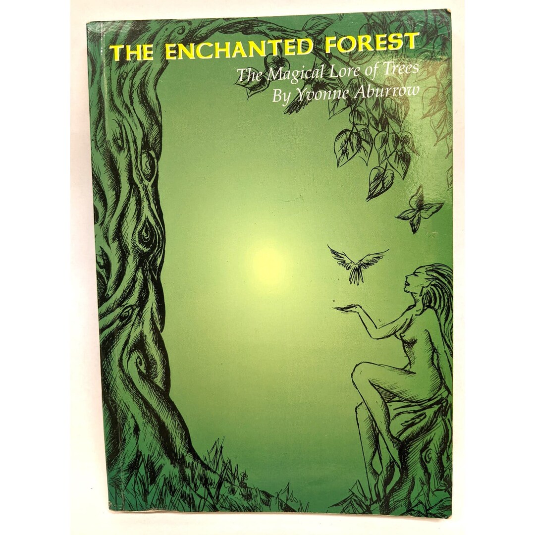The Enchanted Forest: the Magical Lore of Trees - Yvonne Aburrow ...