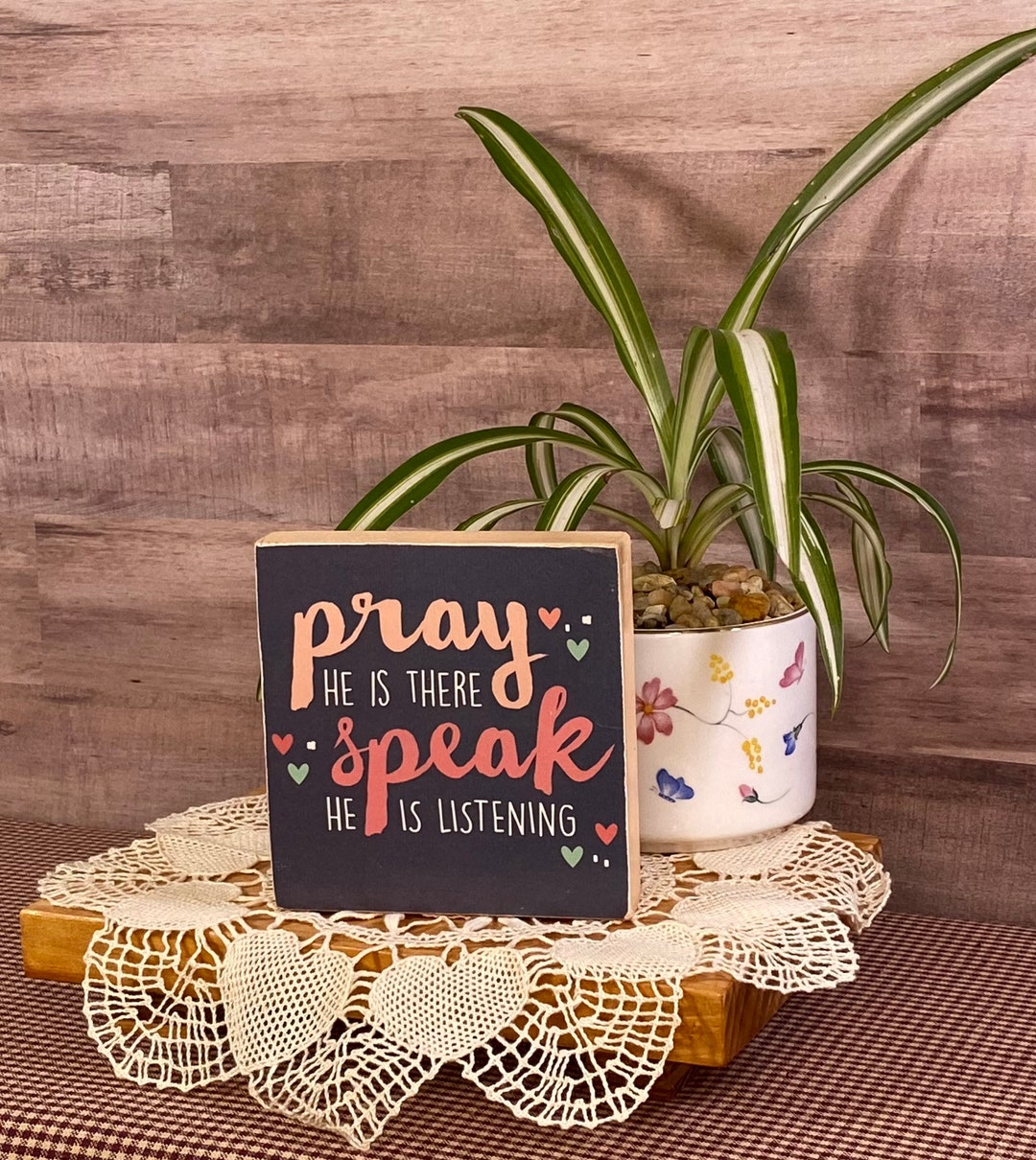 Pray He is There, Wood Block Sign, Shelf Sitter, Handmade Wood Decor ...