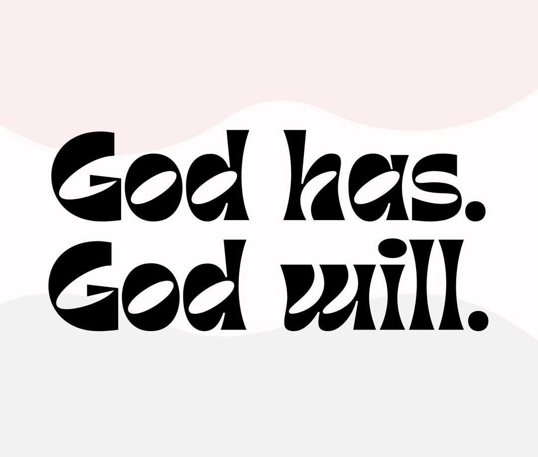 God Has God Will Bible Verse Vinyl Decal Car Water Bottle Decal - Etsy