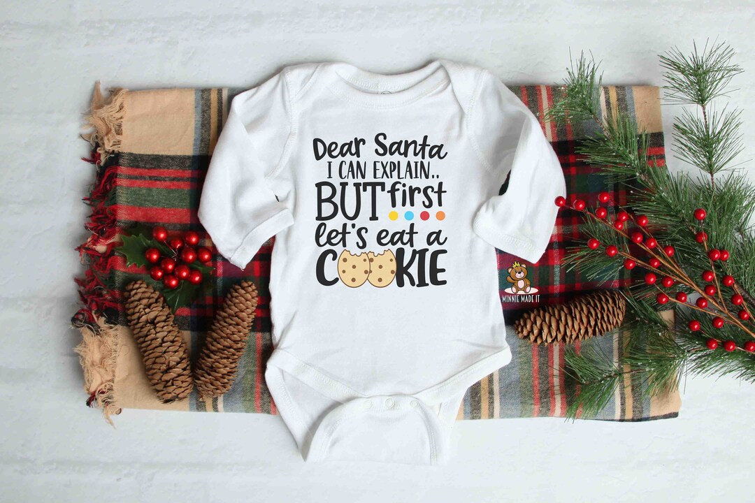 Funny Christmas Onesie® Dear Santa, I Can Explain, but First Let's Eat ...