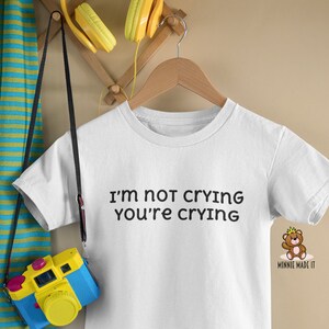 I'm Not Crying You're Crying Funny Baby Onesie® - Etsy