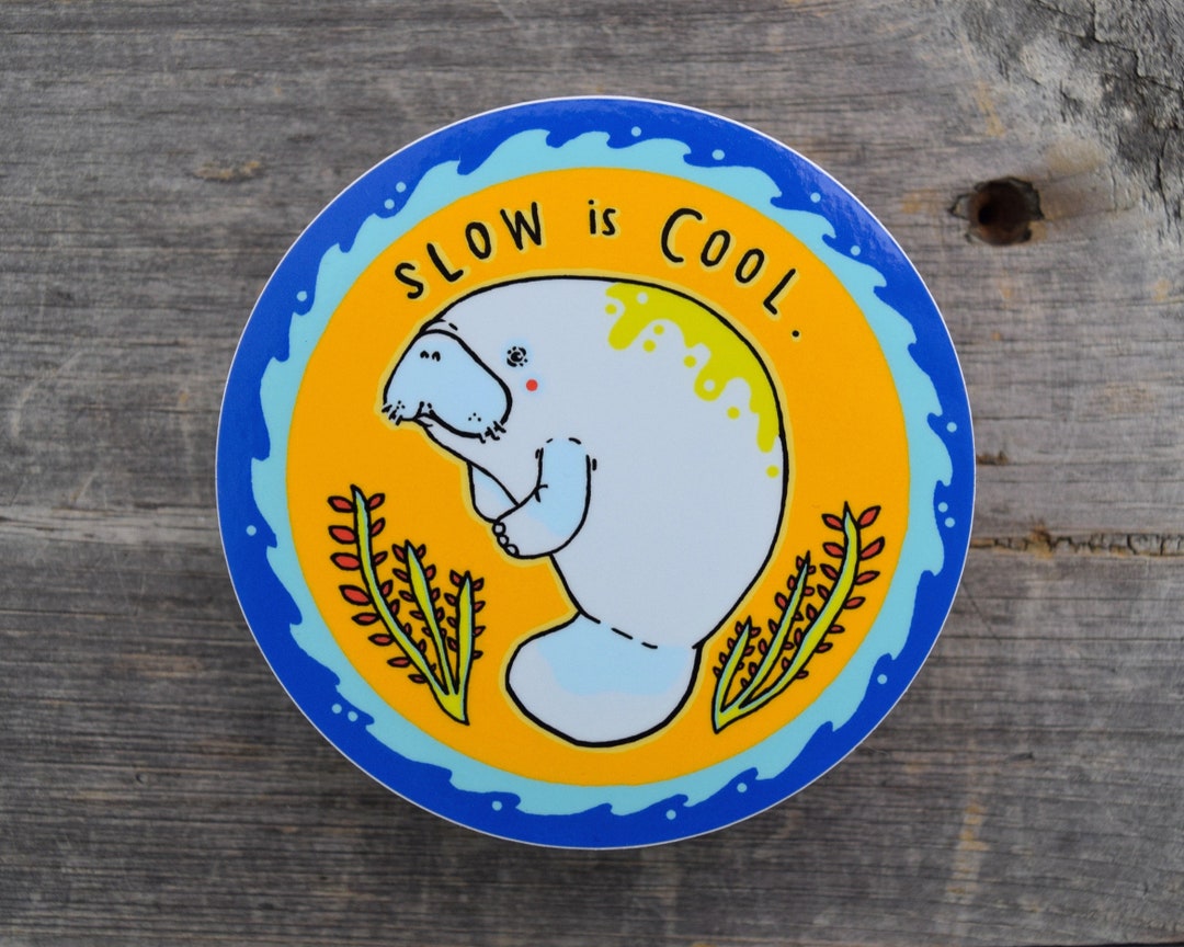 Slow is Cool Manatee Vinyl Sticker - Etsy