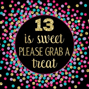 13 is Sweet Please Grab a Treat Sign Favor Sign Printable Hot Pink ...