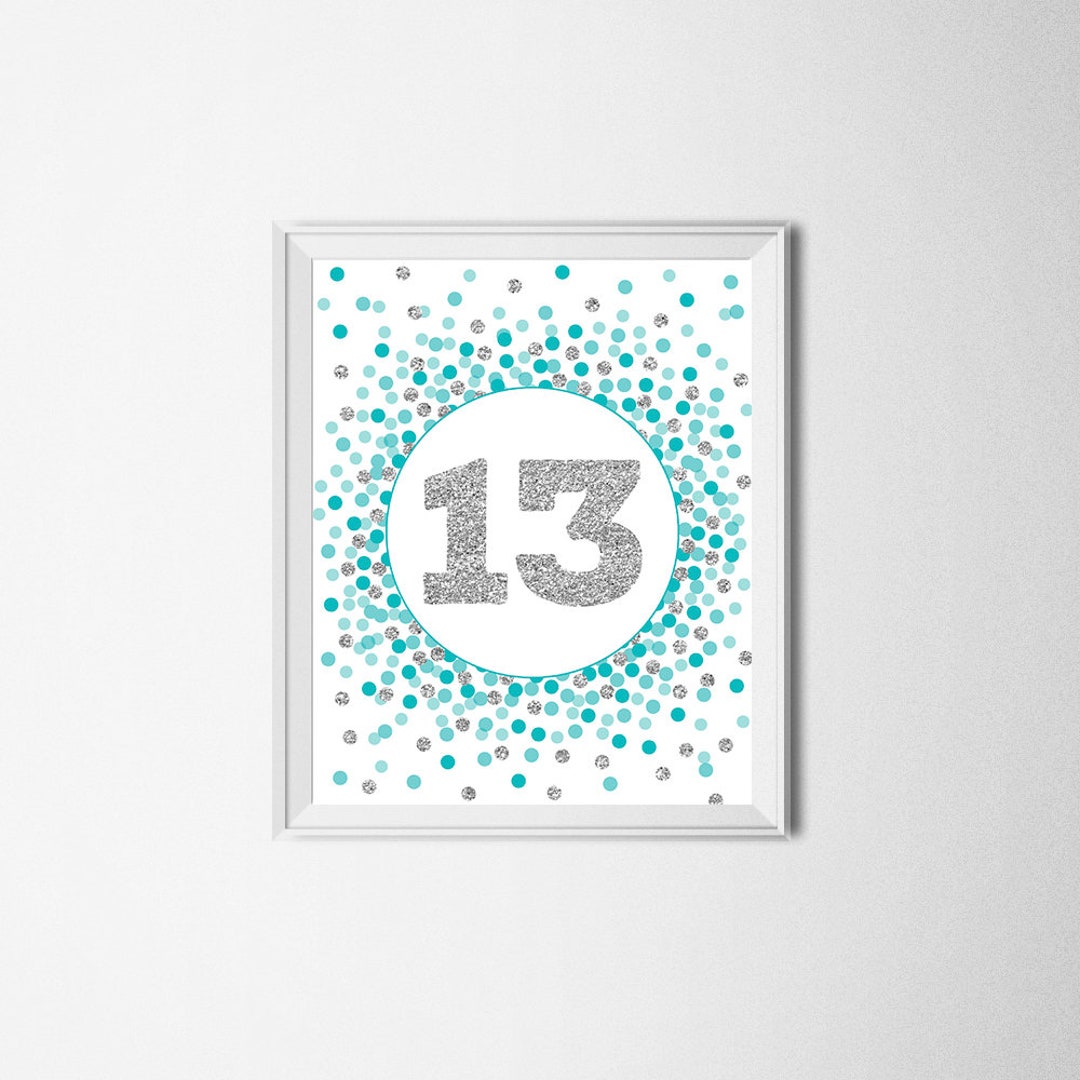Number 13 Sign Printable Teal and Silver 13th Birthday Girl Decorations ...