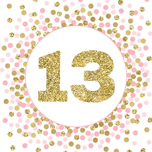 Pink Gold Number 13 Sign 13th Birthday Sign Printable 13th Birthday ...