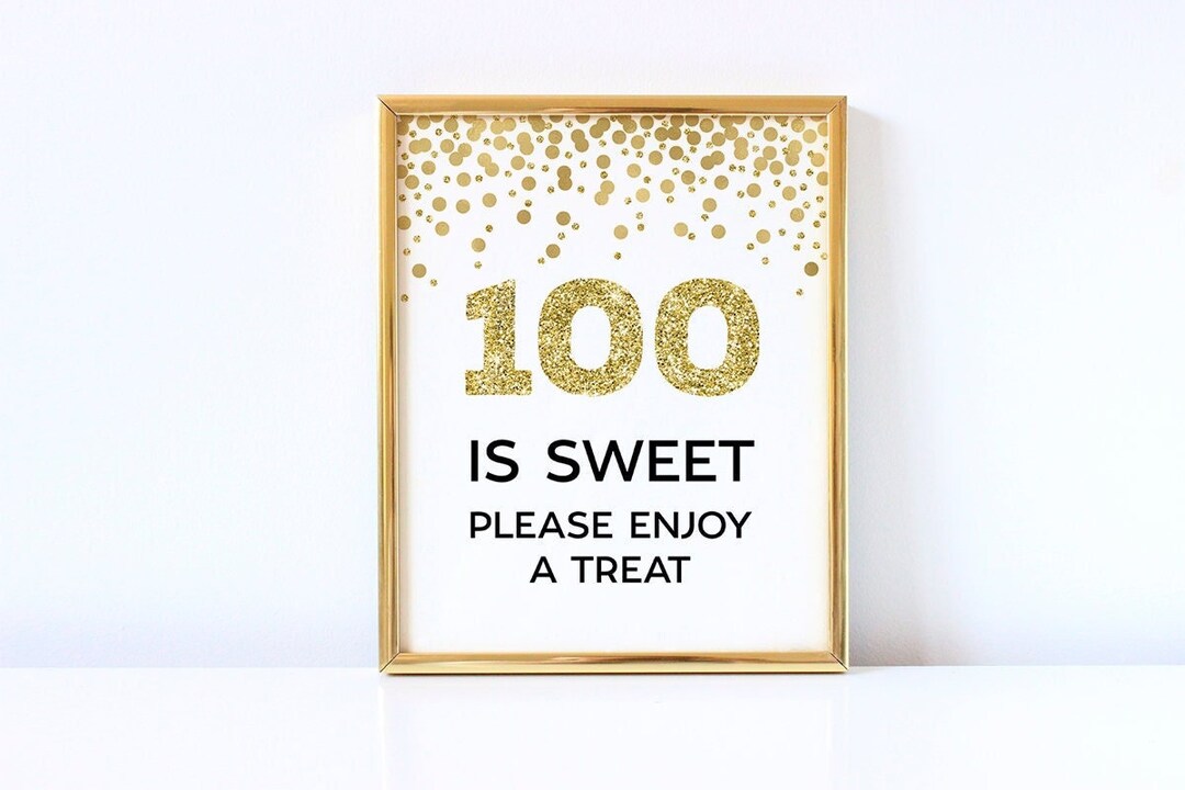 100 is Sweet Please Enjoy a Treat Sign Printable 100th Birthday Party ...