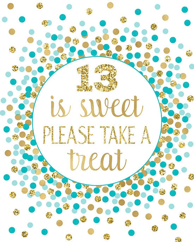 13 is Sweet Please Take a Treat Sign Printable Teal and Gold - Etsy