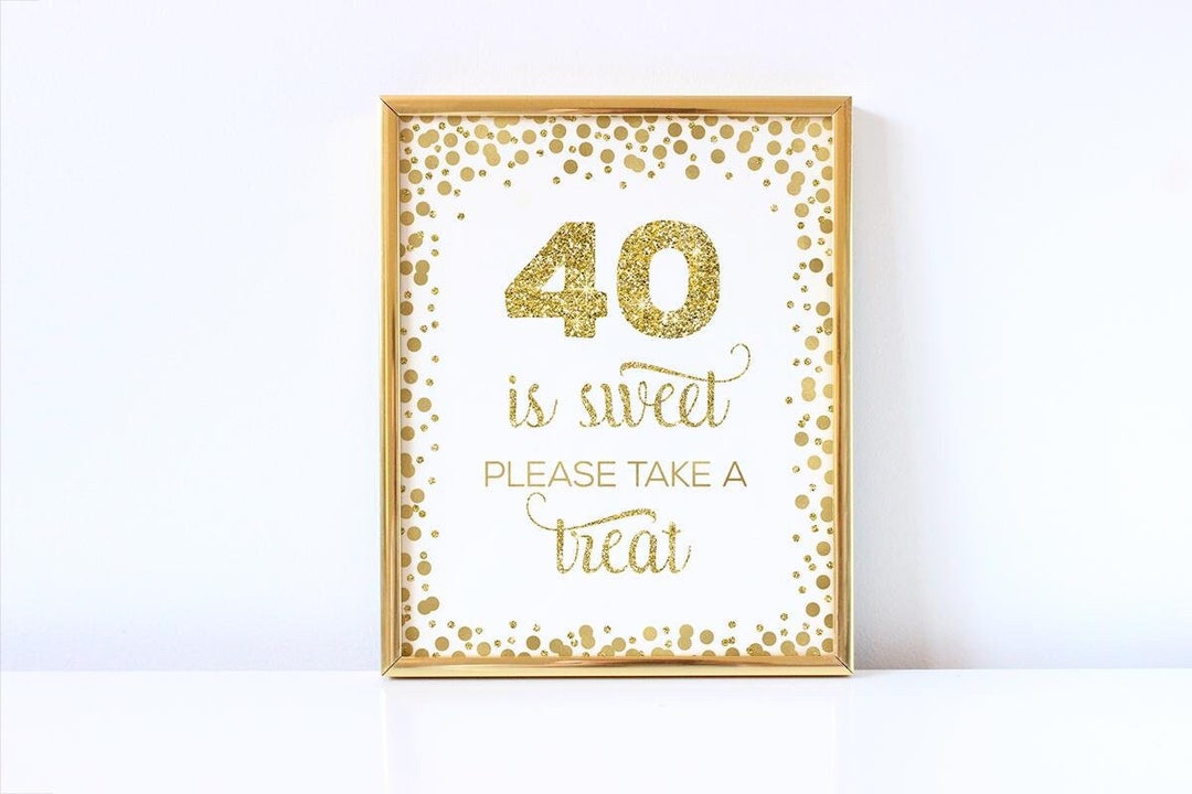 40 is Sweet Please Take a Treat Sign Printable 40th Birthday Party ...