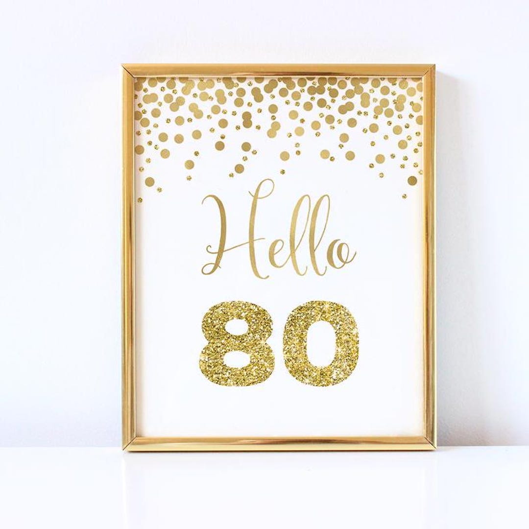 Hello 80 Sign Printable Gold 80th Birthday Sign Gold Confetti 80th ...