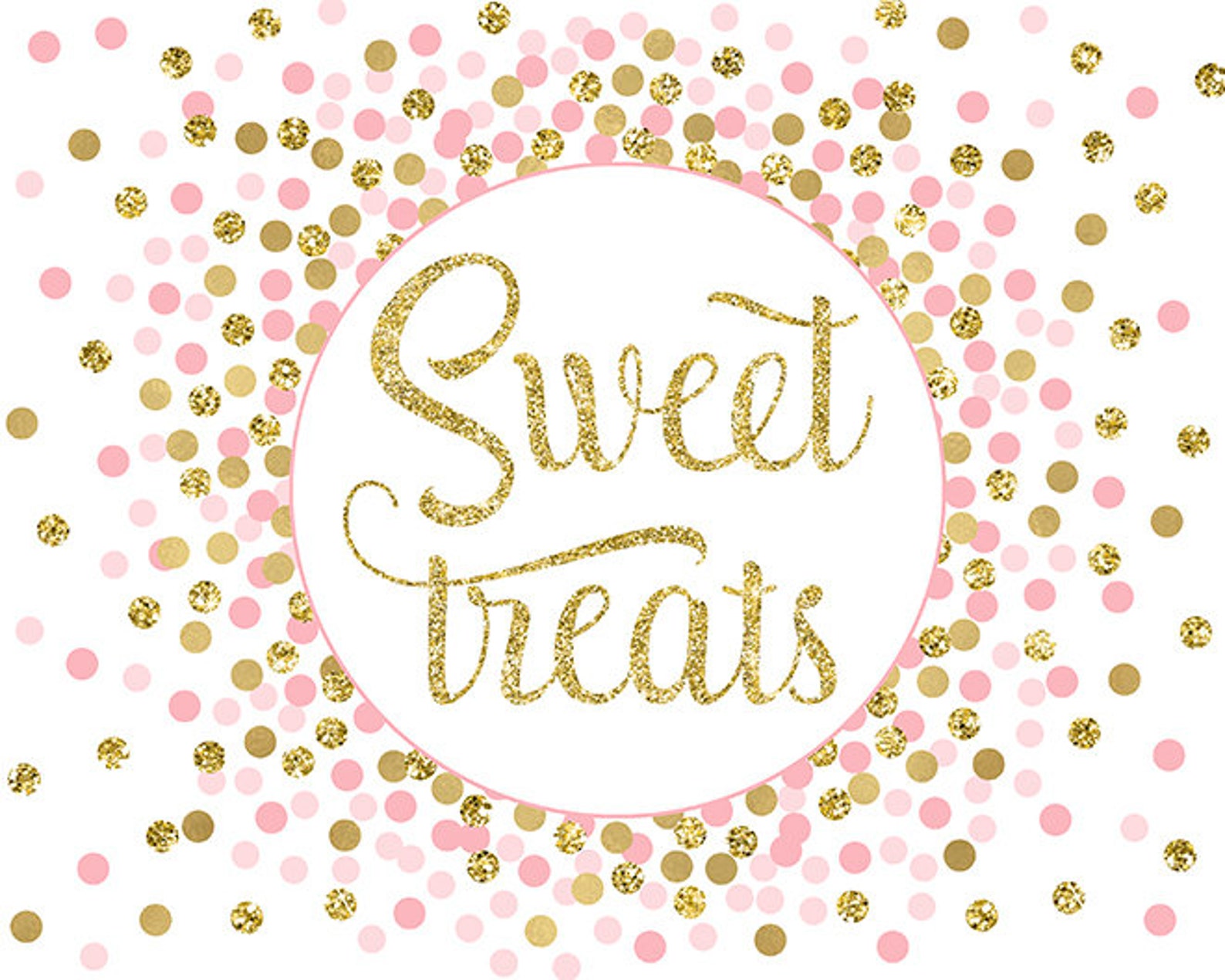 Table Sign Sweet Treats Sign Printable Favor Sign Pink Gold Confetti ...