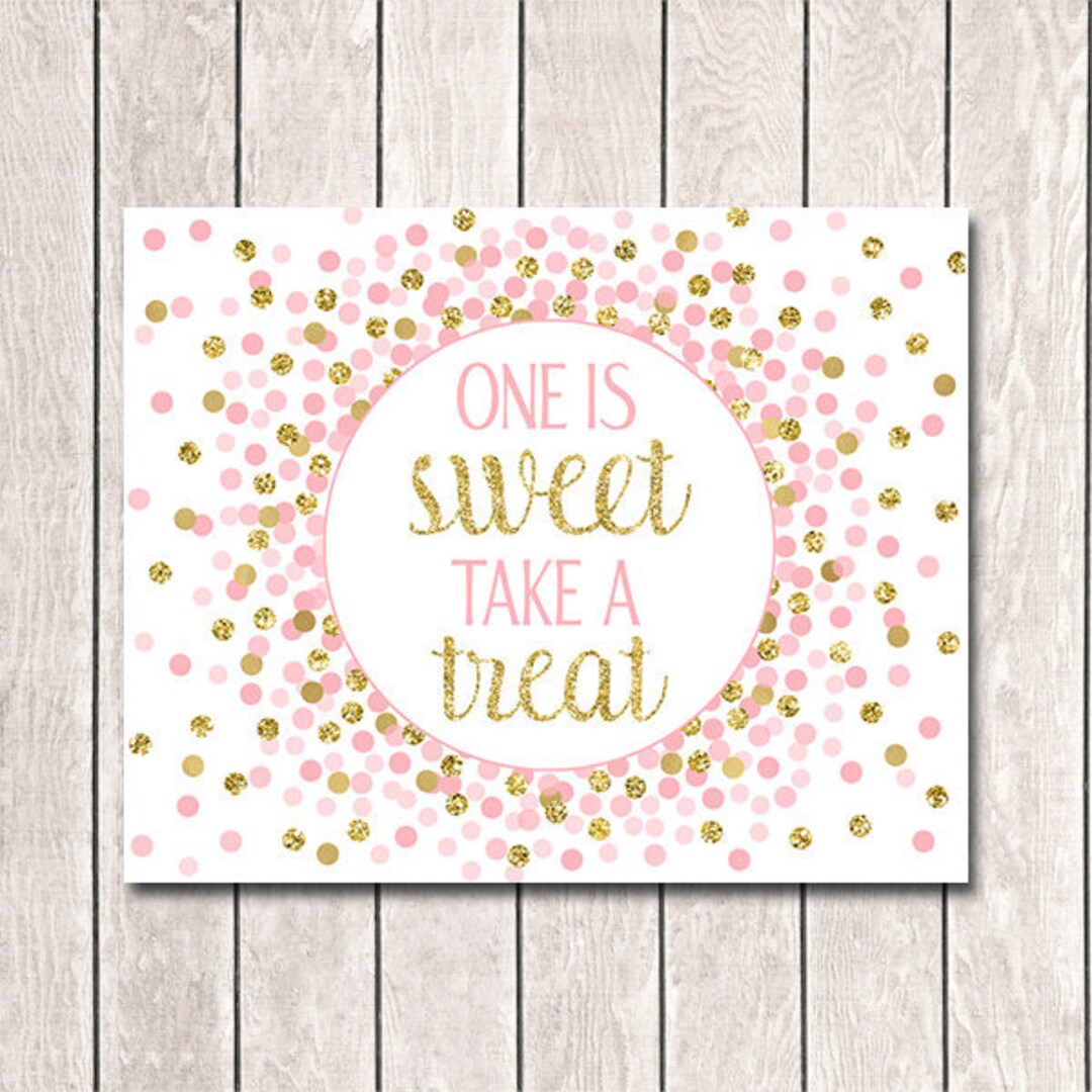 One is Sweet Take a Treat Sign Pink and Gold 1st Birthday Favors Sign ...