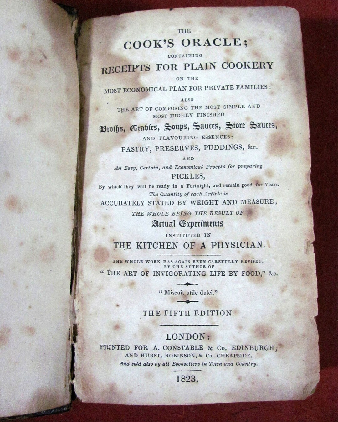 The Cook's Oracle the Fifth Edition Printed in 1823 for A. Constable ...