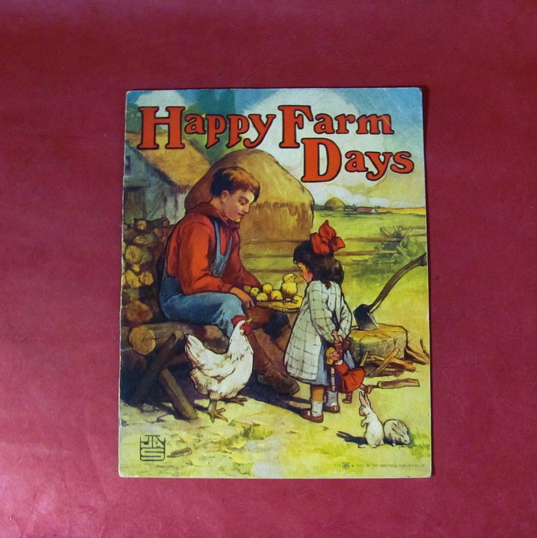 Happy Farm Days Published in 1933 by Saalfield Publishing Illustrated ...