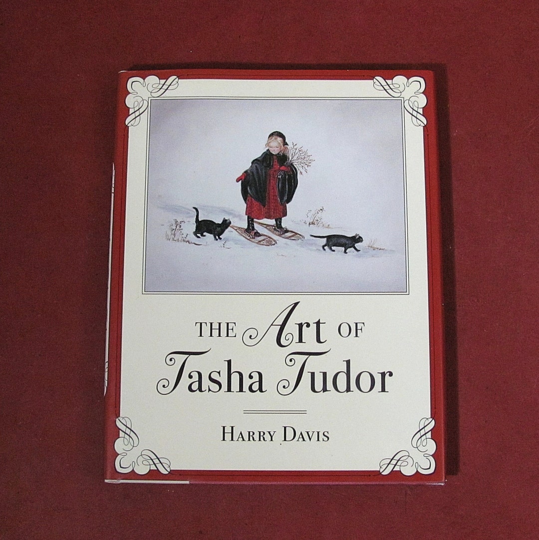 The Art of Tasha Tudor by Harry Davis 1st Edition Published in 2000 by ...