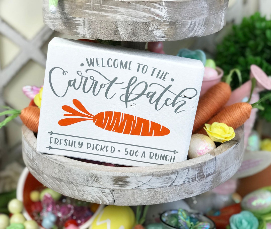 Welcome to the Carrot Patch Small Sign L Easter Decor L Tiered Tray ...