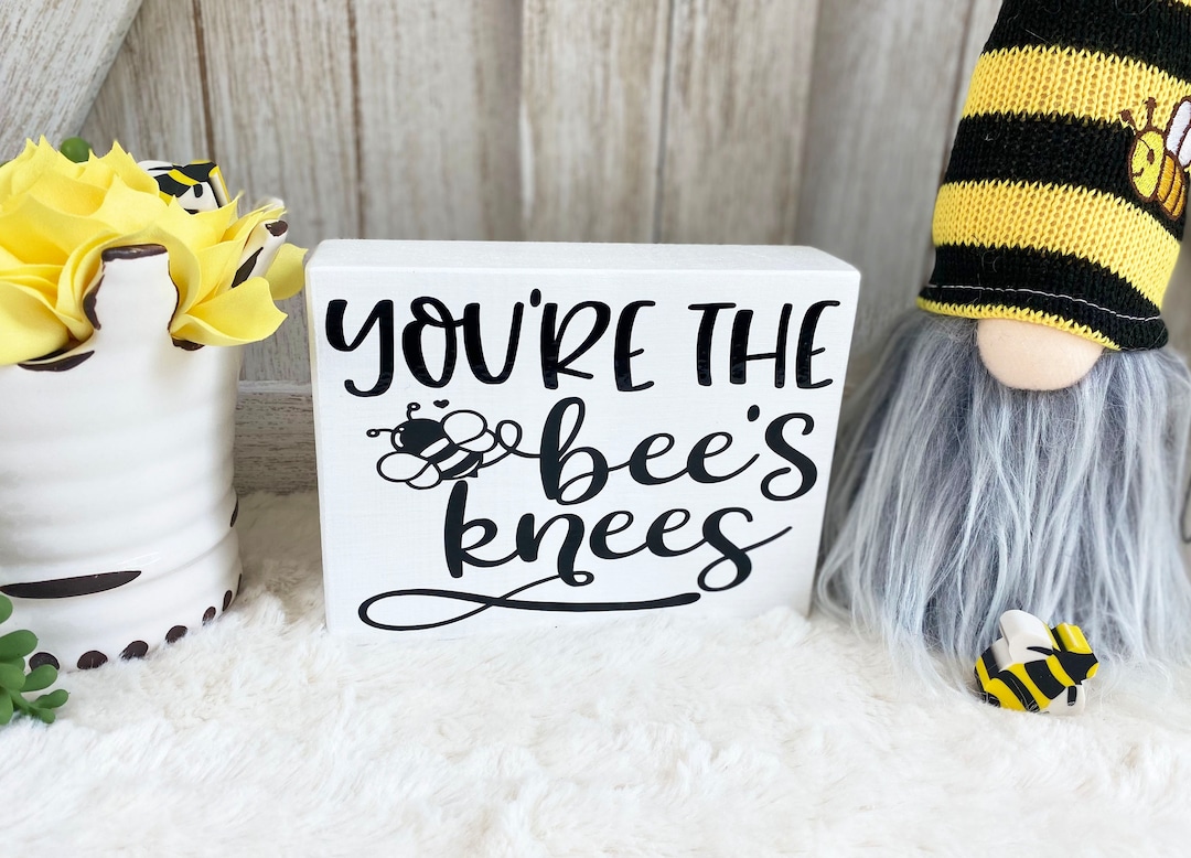 You're the Bees Knees Sign / Tiered Tray Decor / Bee Decor / Farmhouse ...
