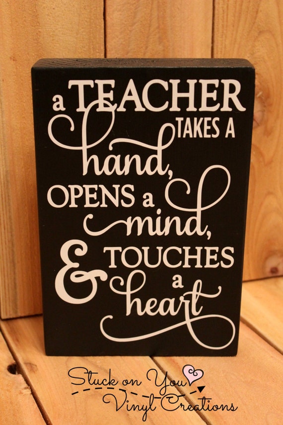 A teacher takes a hand opens a mind and touches a heart | Etsy