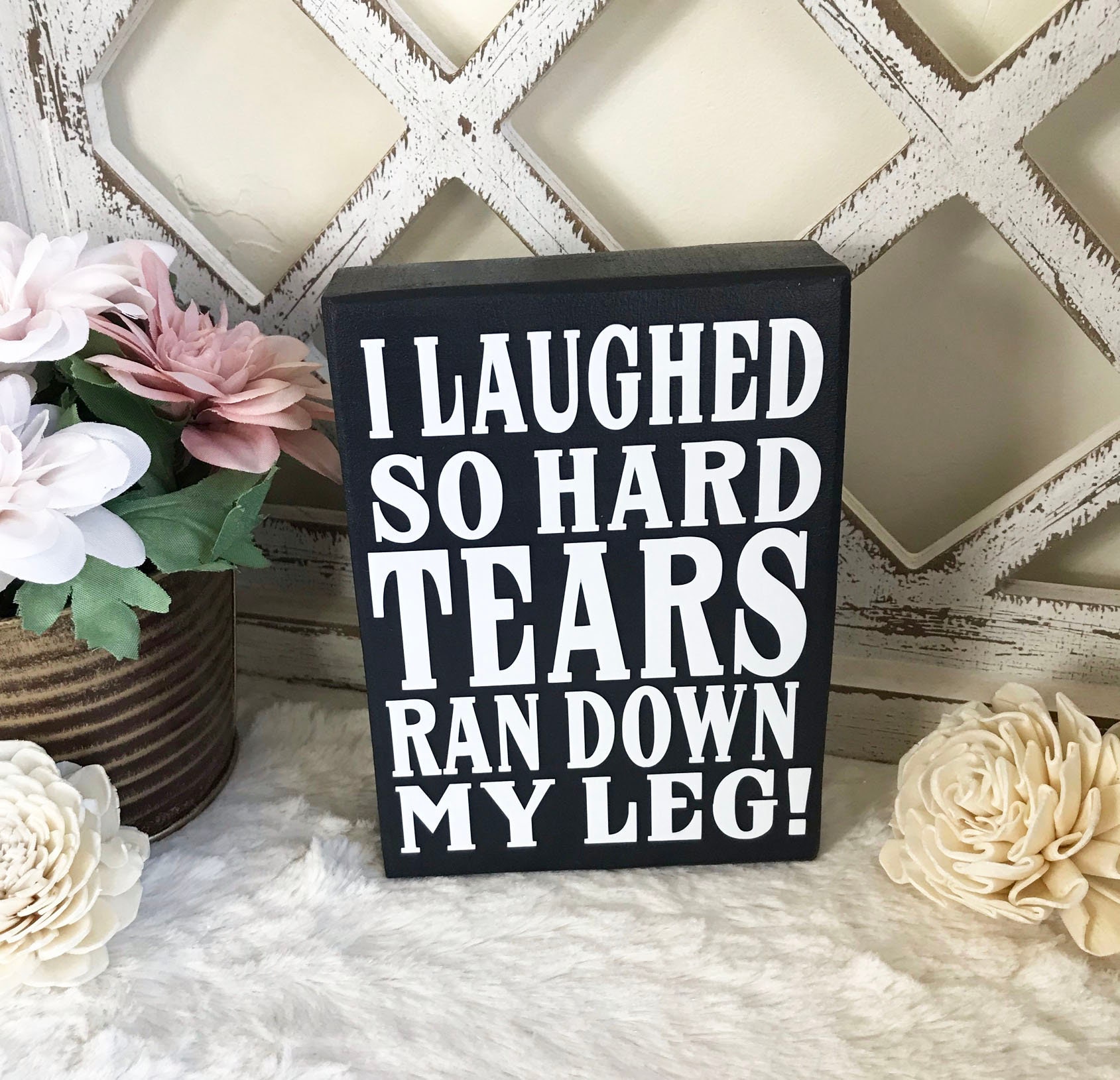 I Laughed so Hard Tears Ran Down My Leg Mini Wood Block With Vinyl ...