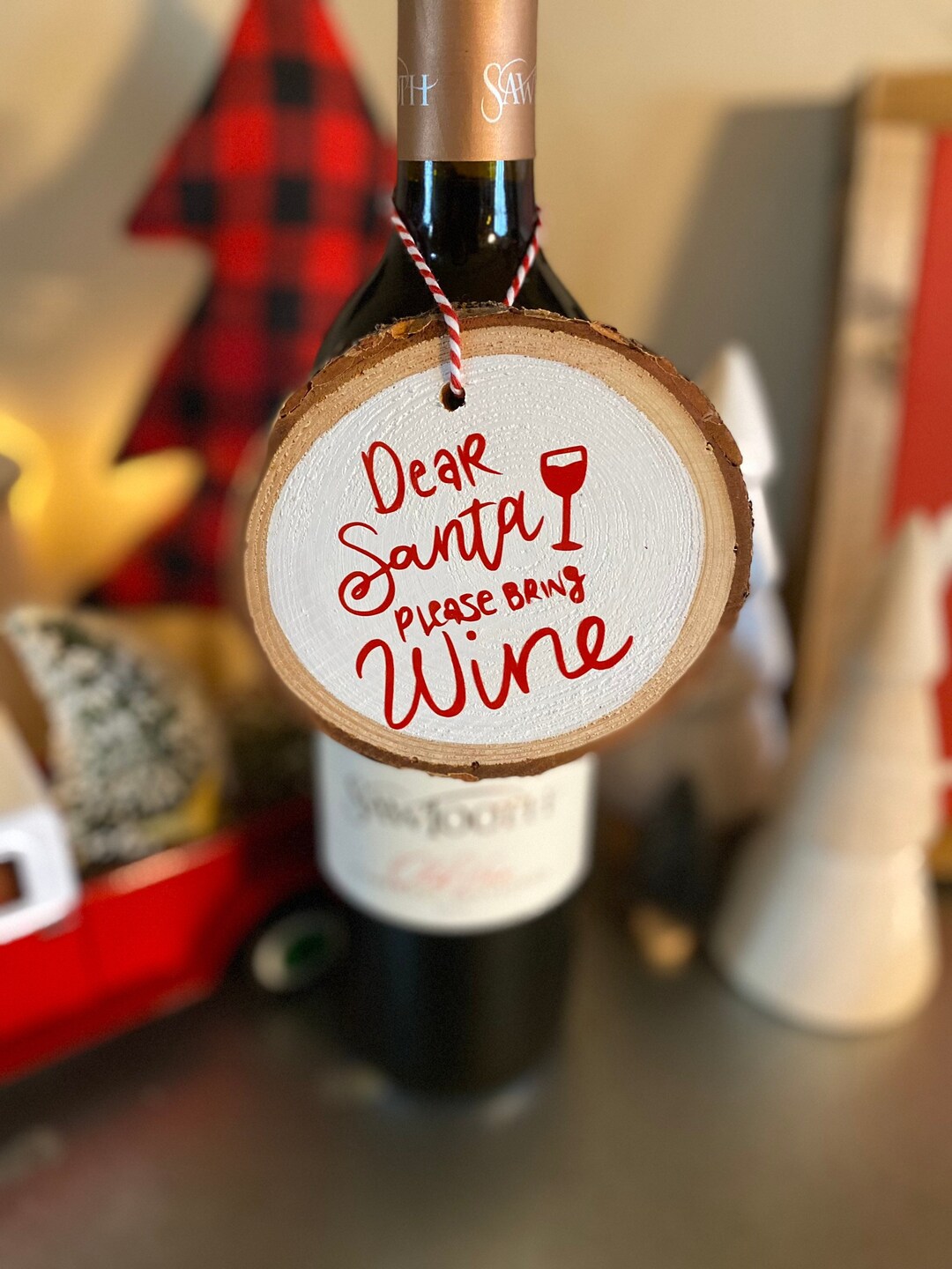 Dear Santa Please Bring Wine Wood Slice Alcohol Label, Hand Crafted ...