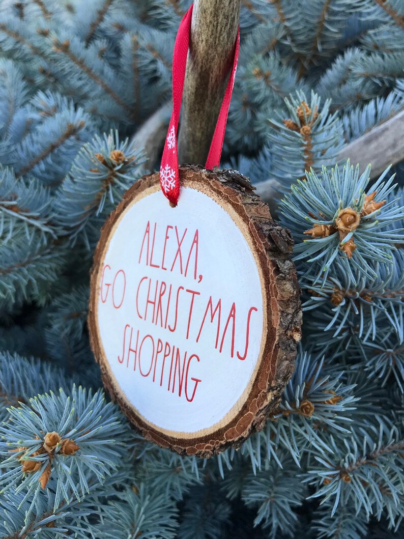 Alexa Go Christmas Shopping Alexa Humor Wooden Slice | Etsy