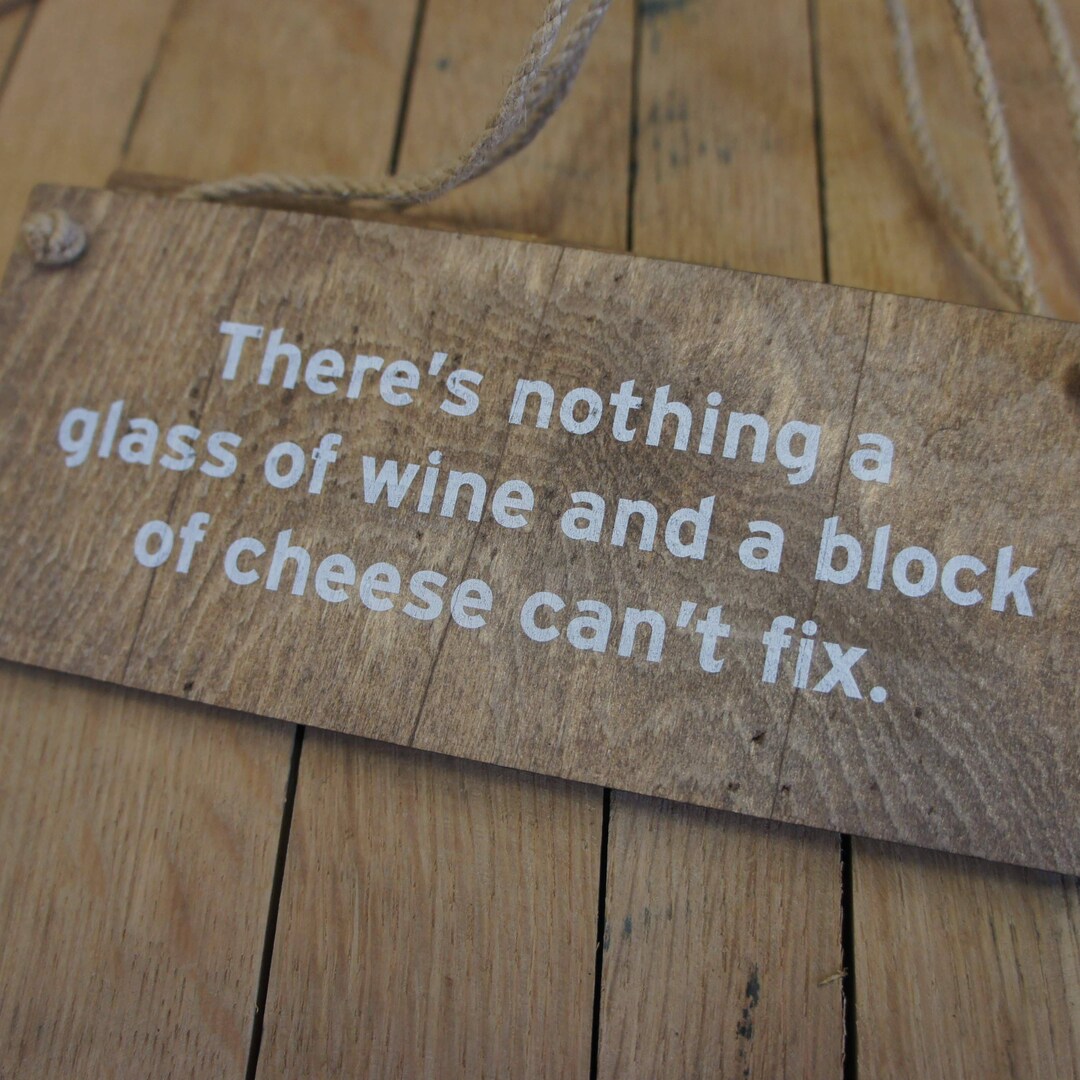 Wooden Cheese Gift Sign, Cheese Gift Plaque, Wooden Cheese Sign, "there ...