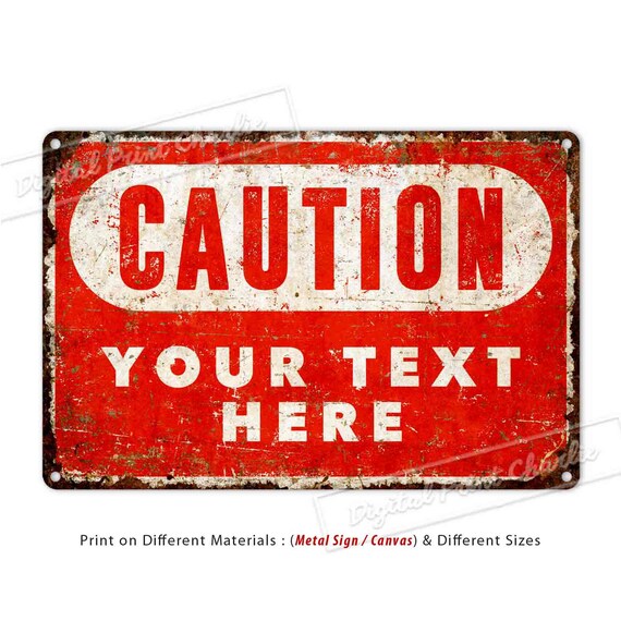 Custom Sign Warning Sign Caution Sign Metal Sign - Etsy