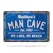 Custom Metal Sign Man Cave Sign My Cave My Rules Signs Garage | Etsy