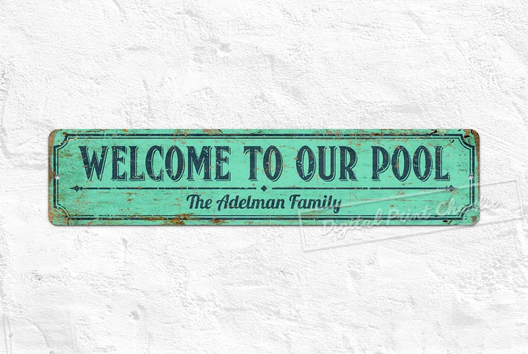 Welcome Pool Signs, Swimming Pool Metal Sign, Spa, Hot Tub, Family Name ...