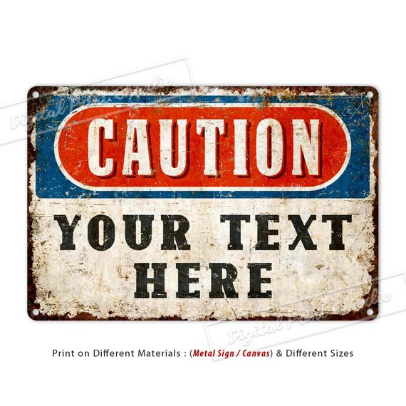 Custom Text Caution Sign Warning Sign Door Sign Wall - Etsy