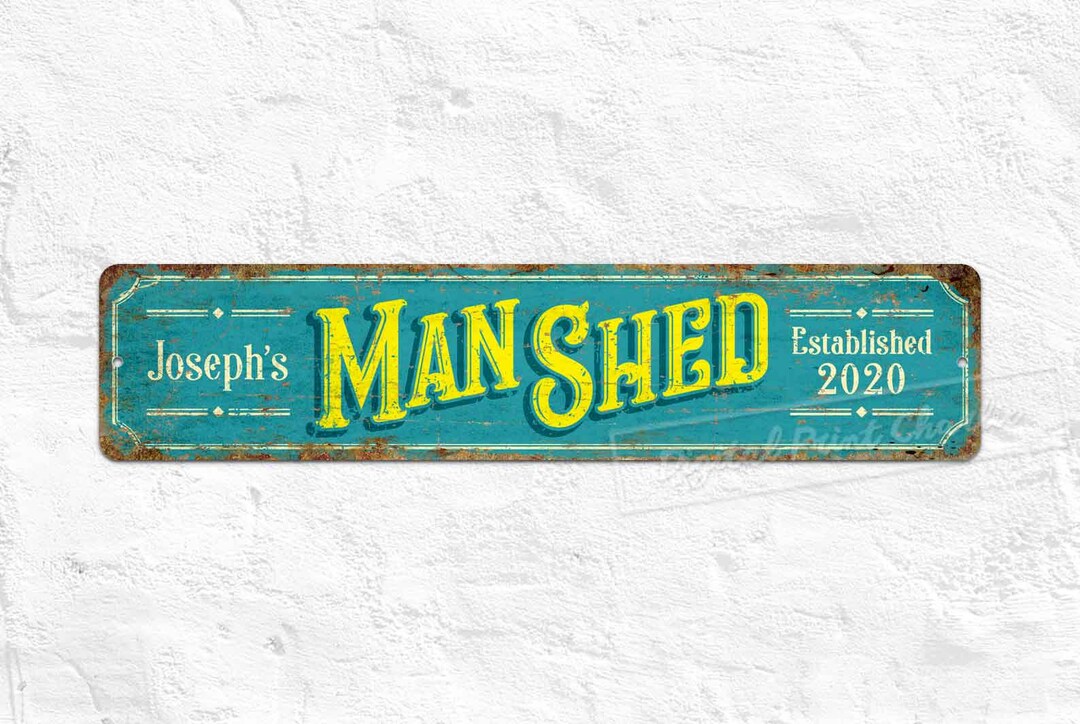 Man Shed Sign, Metal Sign, Custom Sign, Shed Signs, Man Cave Sign ...