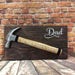 When It Comes to Being a DAD You Nailed It Hammer and Wooden Sign ...