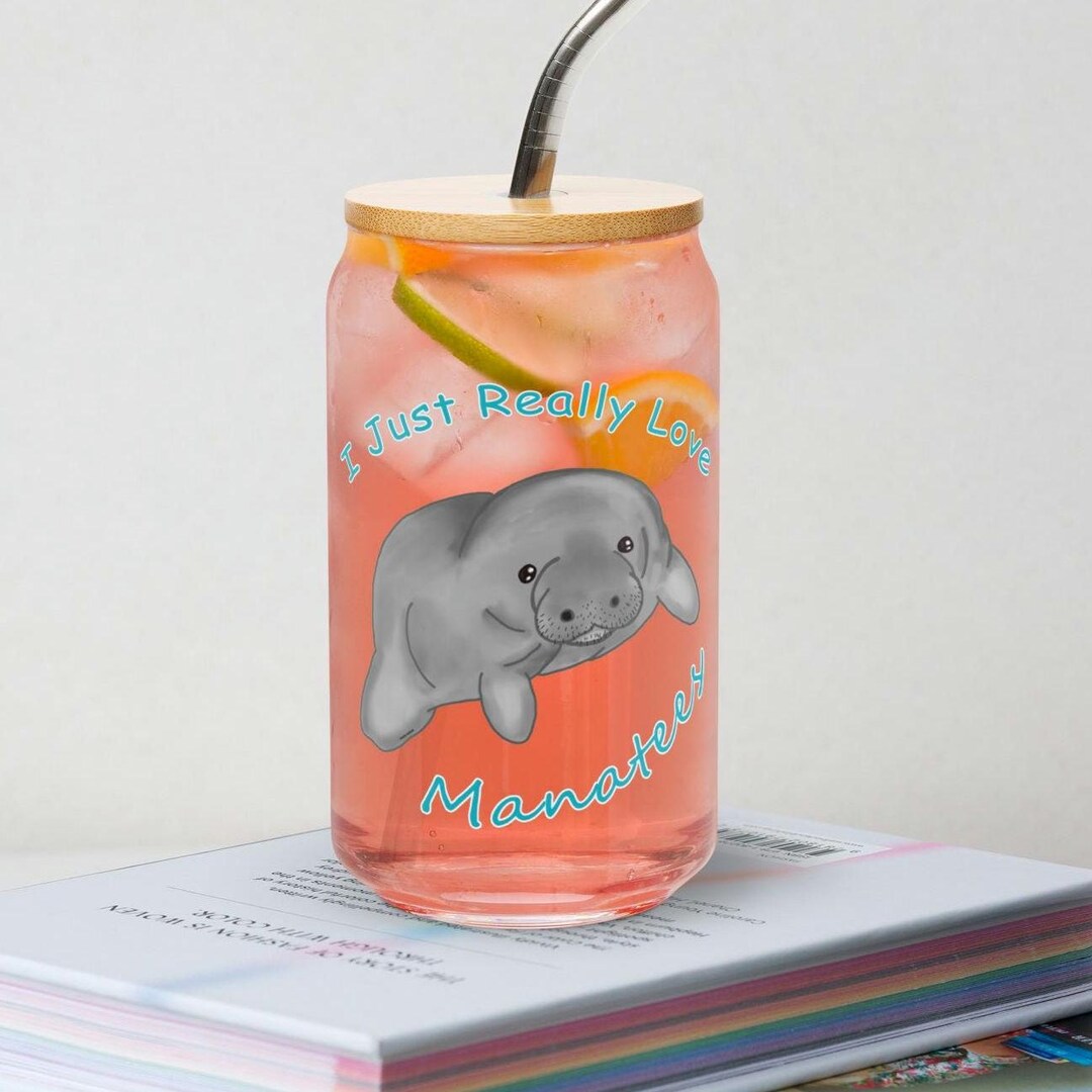 I Just Really Love Manatees Can-shaped Glass, Glass Mug With Lid Option ...