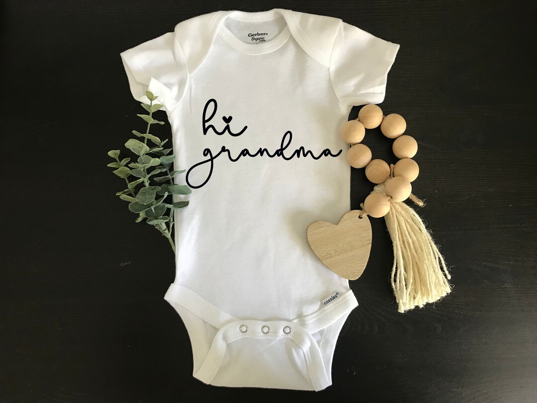 Hi Grandma Onesie, I Love My Grandma Onesie, Hello Grandma Pregnancy ...