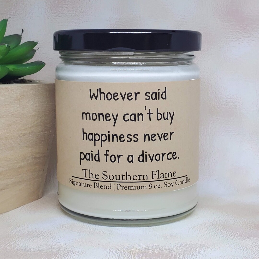 Personalized Divorce Candle, Money Can't Buy Happiness, Divorce Gift ...
