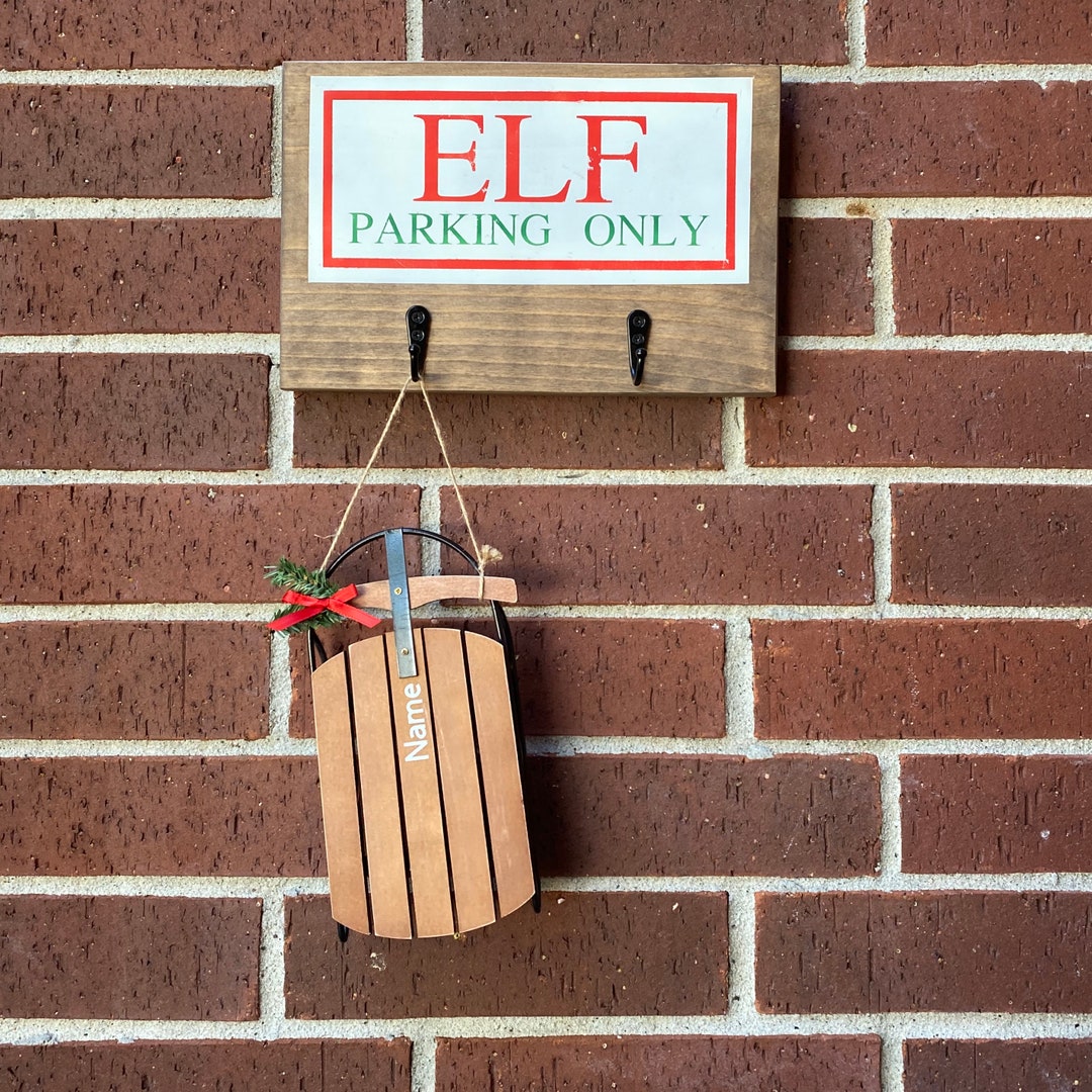 Elf Parking Only Wood Sign, Elf Sled Prop, Holiday Decor, Christmas Elf ...