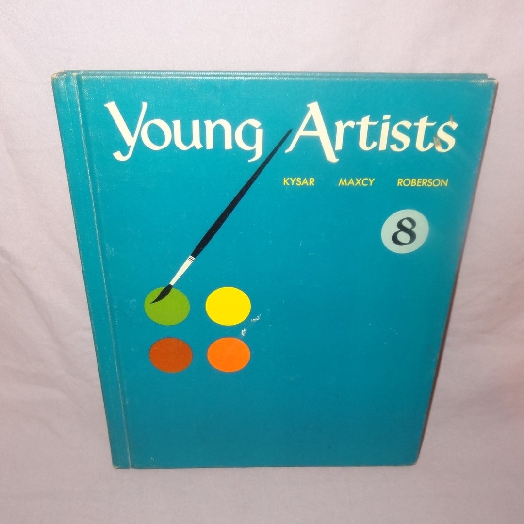 Young Artists Hardcover Book Kysar Maxcy Roberson 1969 Homeschool - Etsy