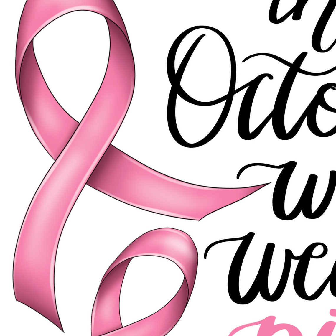 Inspirational Quote in October We Wear Pink Sublimation - Etsy