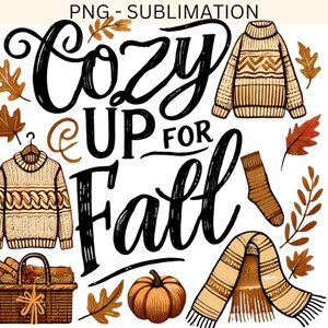 Cozy up for Fall, Autumn Leaves Digital Download, Cozy Fall Vibes ...