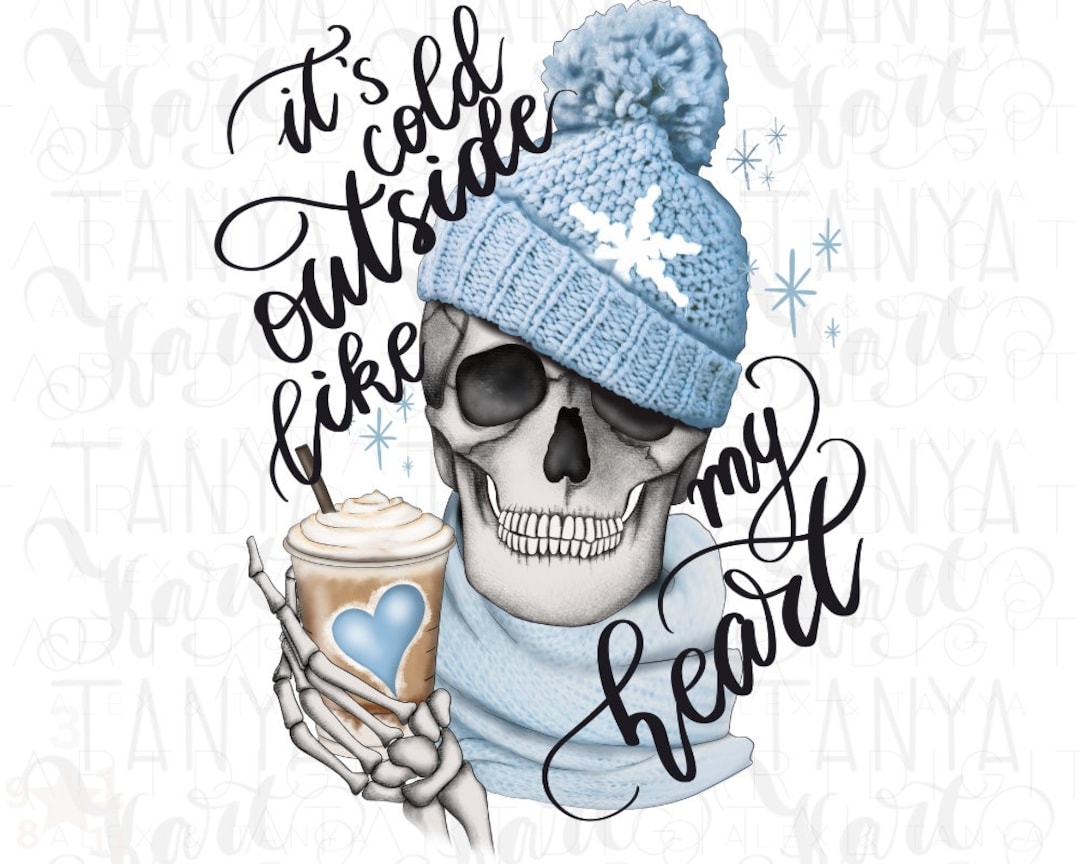 Skull Christmas, Funny Skeleton, Digital PNG File, It's Cold Outside ...