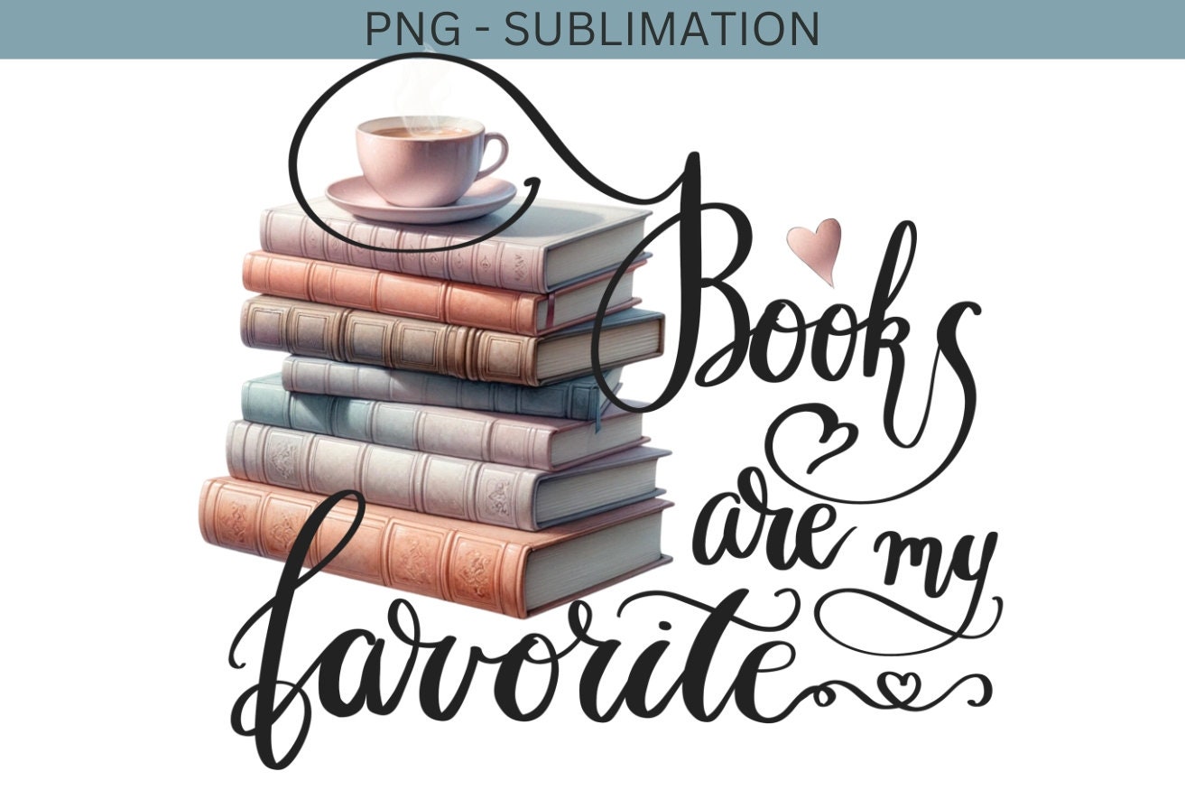 Books Are My Favorite for Book Lover Gift, Bookish Prints, Digital ...