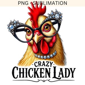 Crazy Chicken Lady PNG, Funny Chicken Lady Sublimation for Digital ...