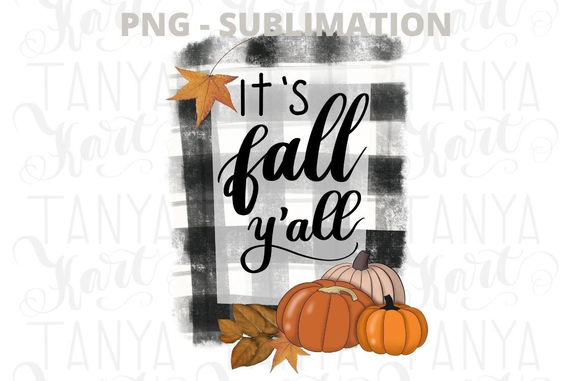 Its Fall Yall Png Sublimation Download Fall Graphics - Etsy