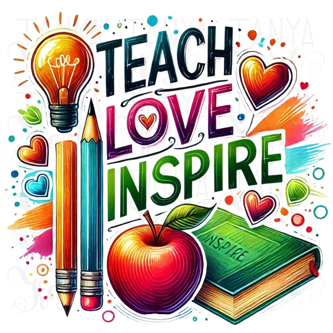 Teach Love Inspire PNG: Teacher Shirt Sublimation Design (digital ...