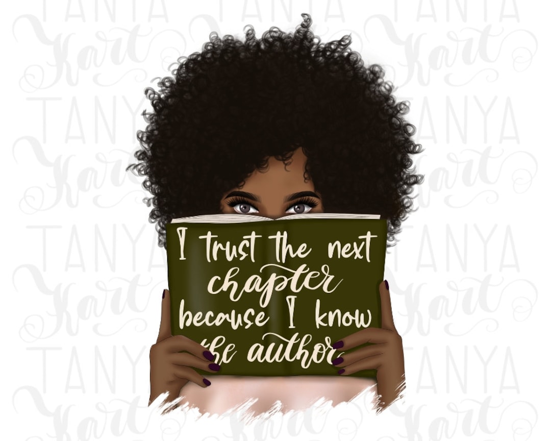 I Trust the Next Chapter Because I Know the Author, Sublimation Designs ...